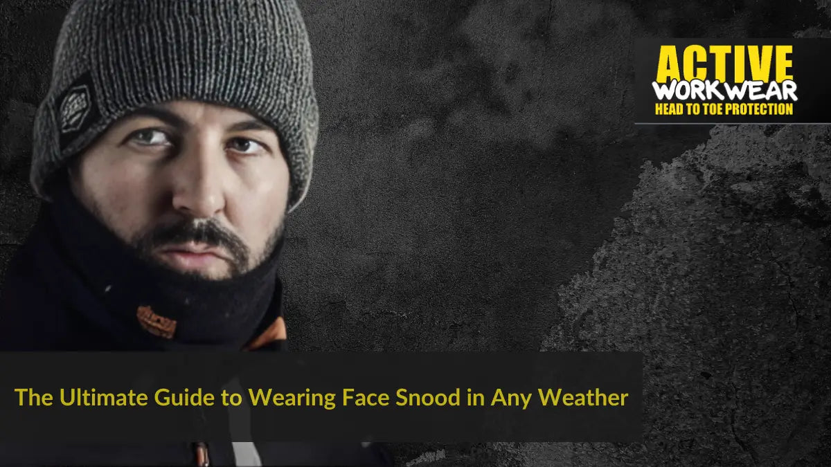 The Ultimate Guide to Wearing Face Snood in Any Weather– Active-Workwear
