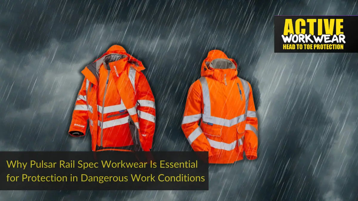 Why Pulsar Rail Spec Workwear Is Essential for Protection in Dangerous ...